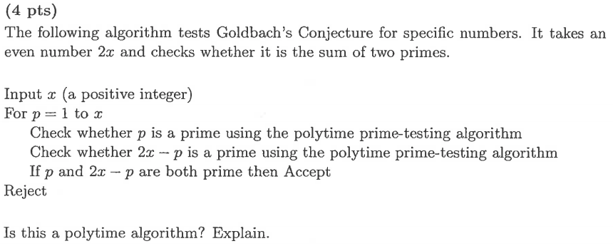 Solved (4 pts) The following algorithm tests Goldbach's | Chegg.com