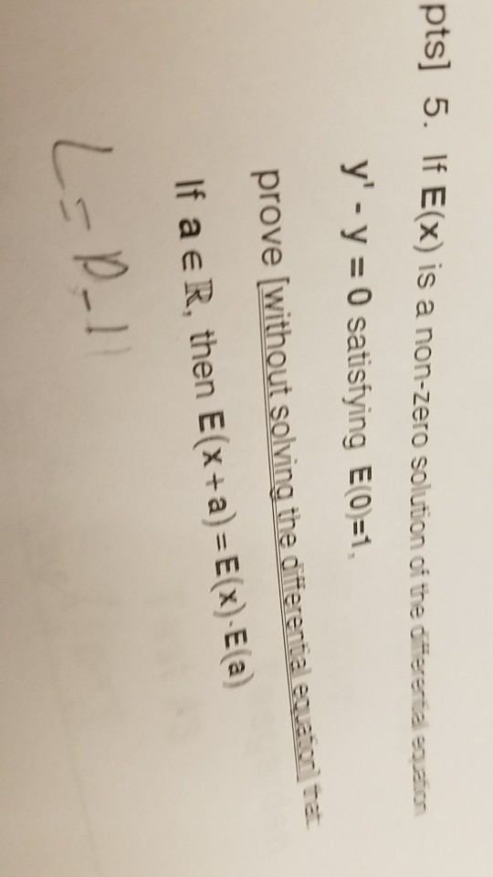 Solved pts] 5. If E(x) is a non-zero soluton of the dfererta | Chegg.com