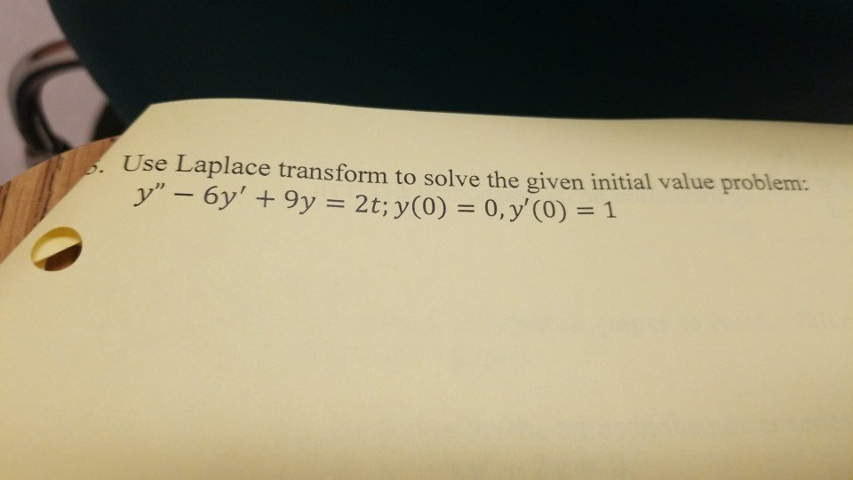 Solved Use Laplace transform to solve the given initial | Chegg.com