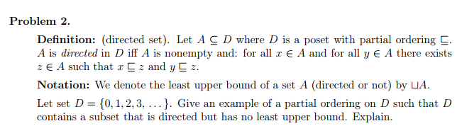 Solved Problem 2 (directed set A is directed in D iff A is | Chegg.com