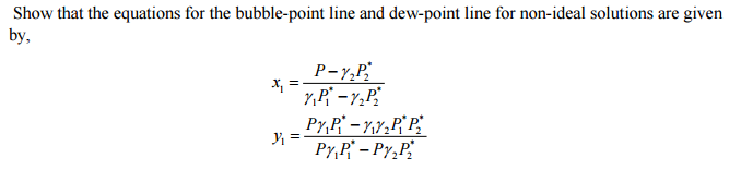Solved Show that the equations for the bubble-point line and | Chegg.com
