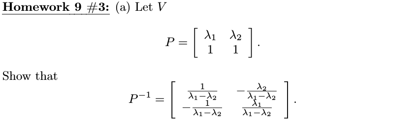 Solved Let V P = [lambda_1 1 lambda_2 1]. Show that P^-1 | Chegg.com
