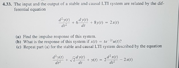 Solved 4.33. The input and the output of a stable and causal | Chegg.com