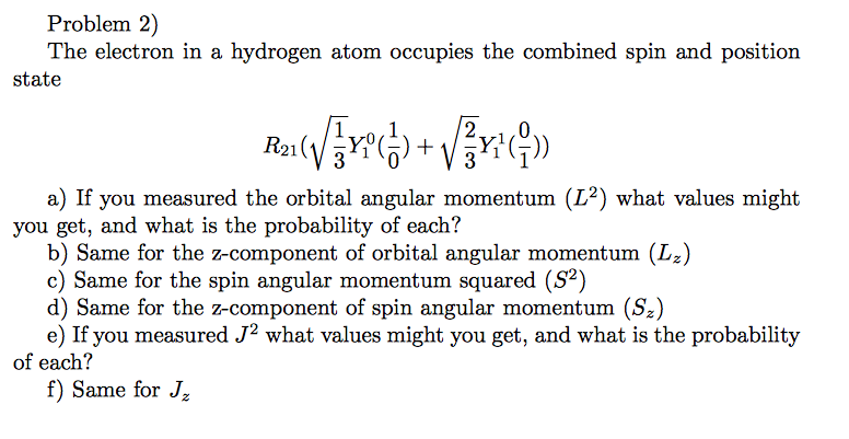 Solved Problem 2 The Electron In A Hydrogen Atom Occupies