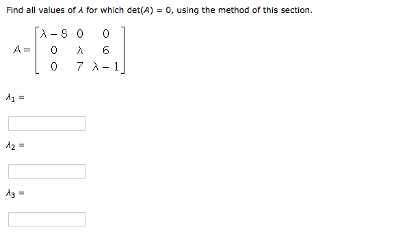 Solved Find A Values Of Lambda For Which Deta 0 Using