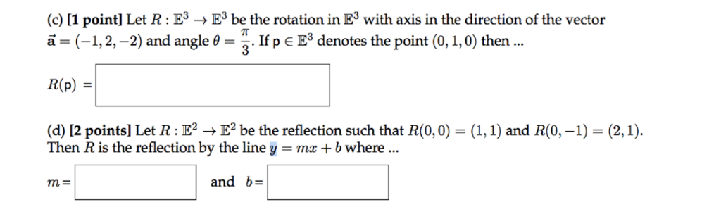 Solved (c) [1 point] Let R : E3 → E3 be the rotation in E3 | Chegg.com