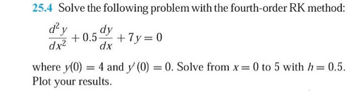 Solved Solve the following problem with the fourth-order RK | Chegg.com