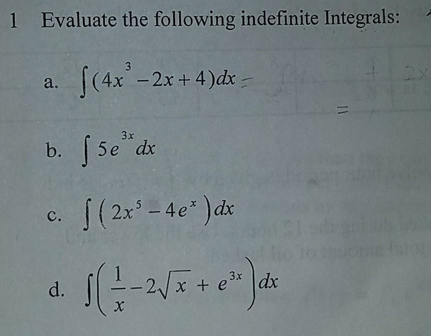 Solved 1 Evaluate the following indefinite Integrals: 3x | Chegg.com Solved 1 Evaluate the following indefinite Integrals: 3x | Chegg.com
