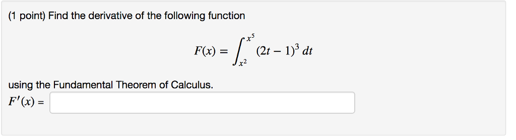Solved Find the derivative of the following function F(x) = | Chegg.com