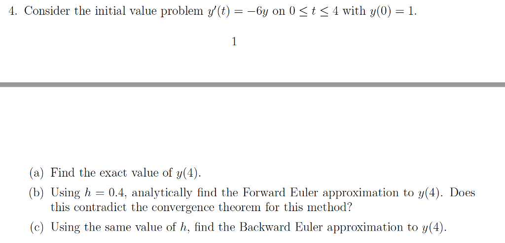 Solved Consider the initial value problem y'(t) = -6y on 0 | Chegg.com