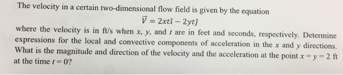 Solved The velocity in a certain two-dimensional flow field | Chegg.com