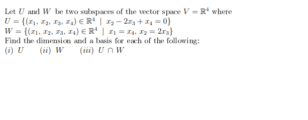 Solved Let U and W be two subspaces of the vector space VR | Chegg.com