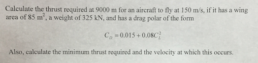 Solved Calculate the thrust required at 9000 m for an | Chegg.com