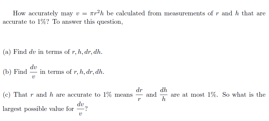 Solved How accurately may v = pir2h be calculated from | Chegg.com
