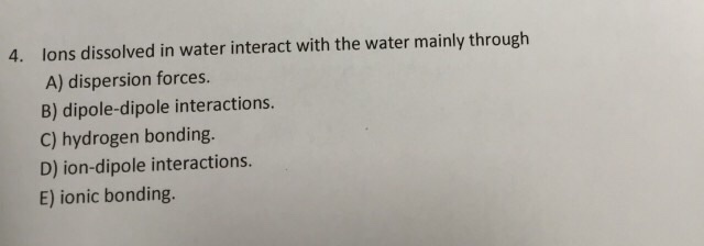 Solved Ions dissolved in water interact with the water | Chegg.com