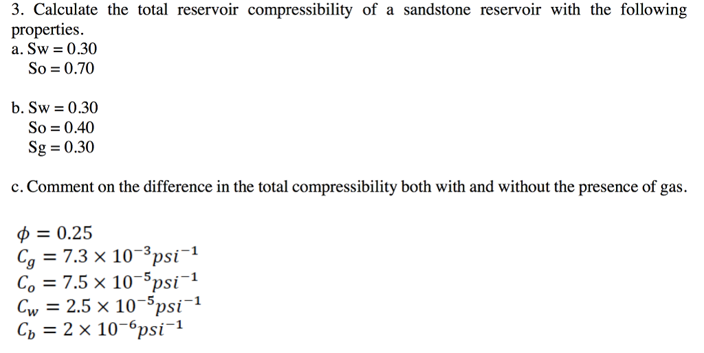 Solved 3. Calculate the total reservoir compressibility of a | Chegg.com