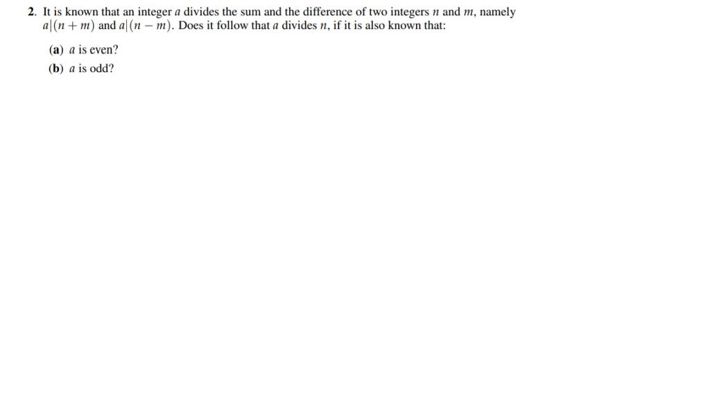 Solved 2. It is known that an integer a divides the sum and | Chegg.com