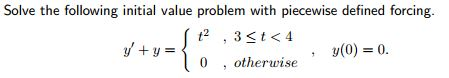 Solved Solve the following initial value problem with | Chegg.com