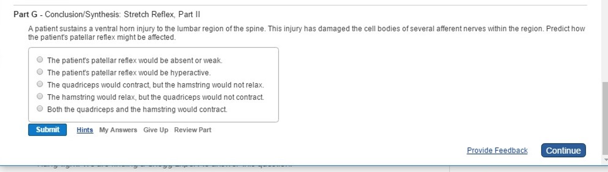 Solved A patient sustains a ventral horn injury to the | Chegg.com