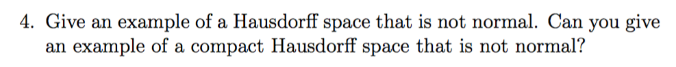 Solved Give an example of a Hausdorff space that is not | Chegg.com