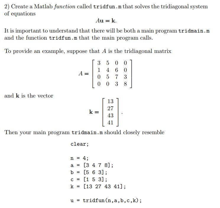 Solved 2) Create a Matlab function called tridfun.m that | Chegg.com