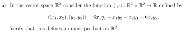 Solved a) In the vector space R2 consider the function (..) | Chegg.com
