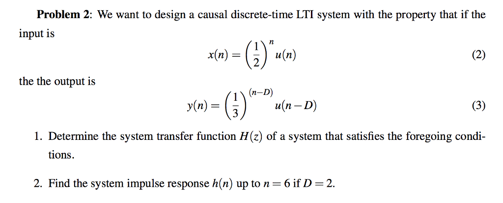 Solved Problem 2: We want to design a causal discrete-time | Chegg.com