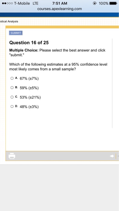 Solved Which of the following estimates at a 95% confidence | Chegg.com Solved Which of the following estimates at a 95% confidence | Chegg.com