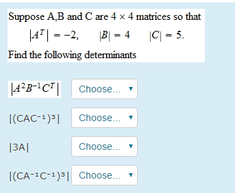 Solved Suppose A, B and C are 4 times 4 matrices so that | Chegg.com