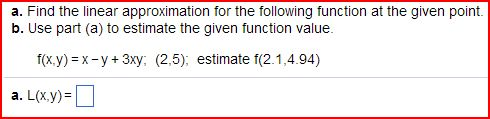 Solved a. Find the linear approximation for the following | Chegg.com