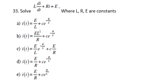 Solved Solve L di/dt + Ri = E, Where L, R, E are constants | Chegg.com