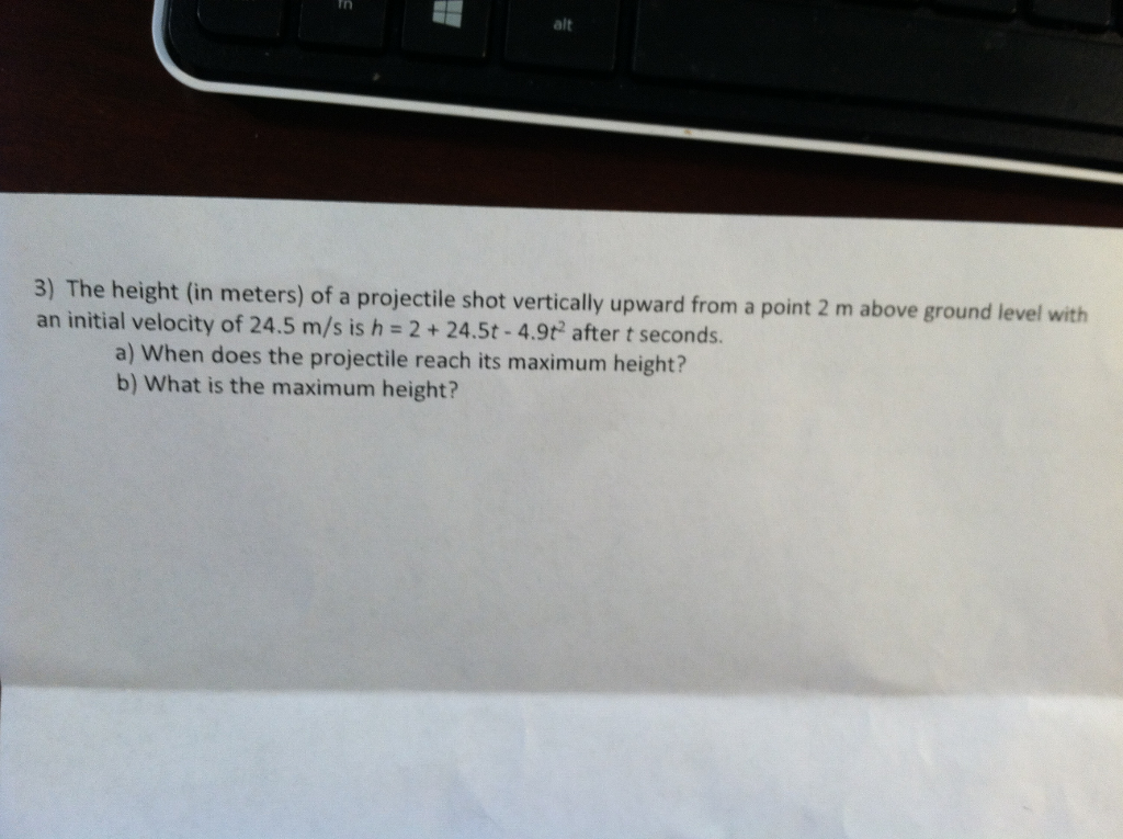 Solved 3) The height (in meters) of a projectile shot | Chegg.com