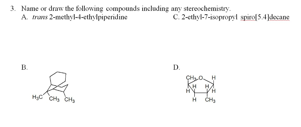 Solved Name or draw the following compounds including any | Chegg.com