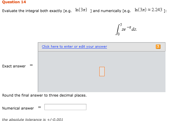 Solved Question 14 Evaluate the integral both exactly [e.g. | Chegg.com