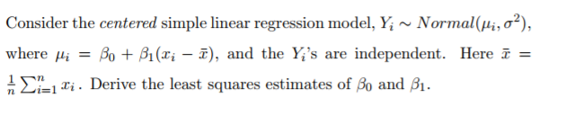 Solved Consider the centered simple linear regression model, | Chegg.com