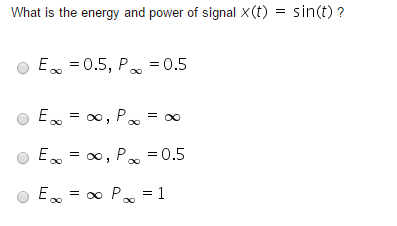 Solved What is the energy and power of signal x(t) = sin(t)? | Chegg.com