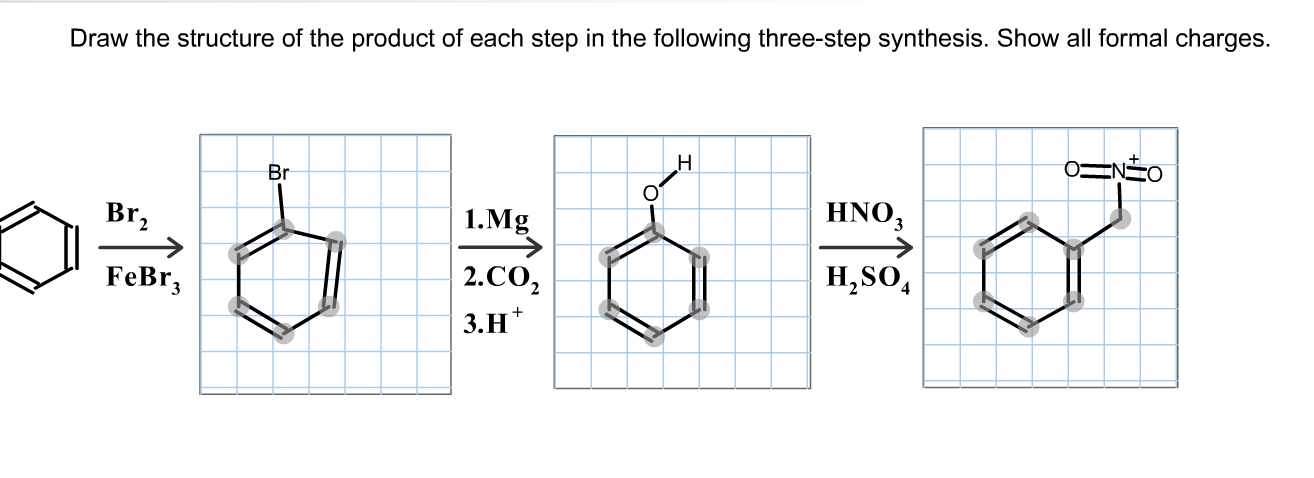 Solved Draw The Structure Of The Product Of Each Step In The