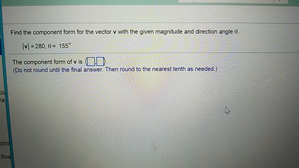 Solved Find the component form for the vector v with the | Chegg.com