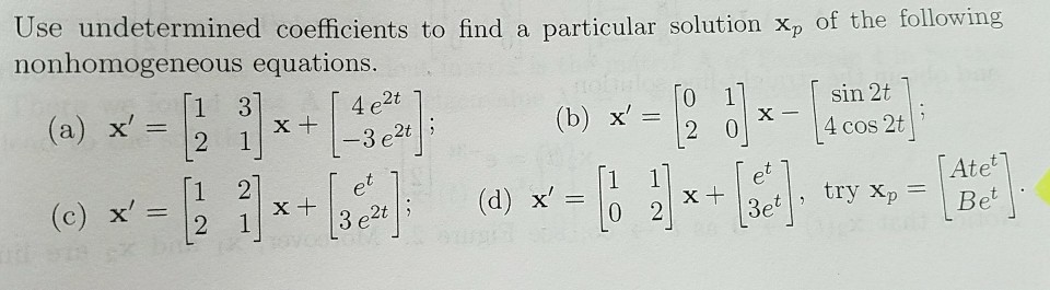 Solved Use undetermined coefficients to find a particular | Chegg.com