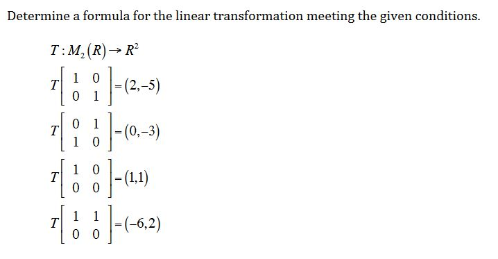 Solved Determine a formula for the linear transformation | Chegg.com