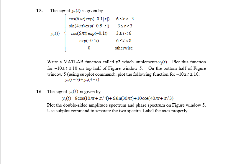Solved T5. The signal y) is given by sin 4a)exp(-0.5tD 33t