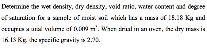 Solved Determine the wet density, dry density, void ratio, | Chegg.com