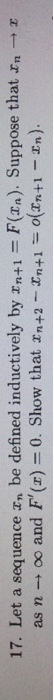 Solved 17. Let a sequence xn be defined inductively by xn + | Chegg.com