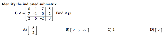 Solved Identify the indicated submatrix. | Chegg.com