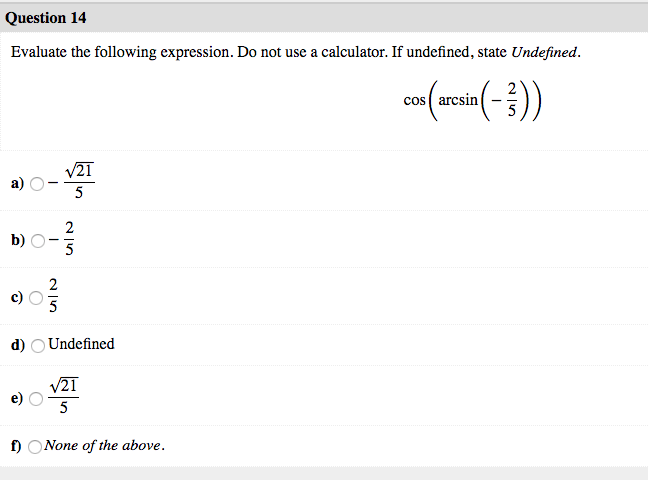 Solved Question 14 Evaluate the following expression. Do not | Chegg.com