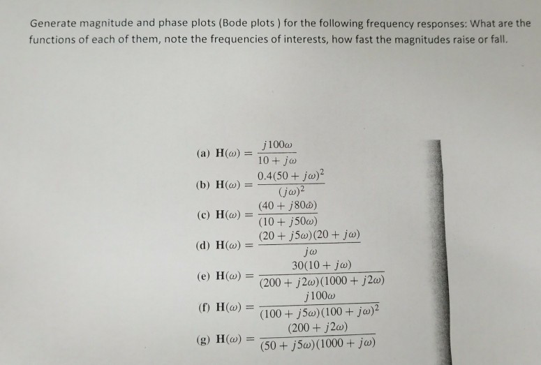 Solved Generate magnitude and phase plots (Bode plots) for | Chegg.com