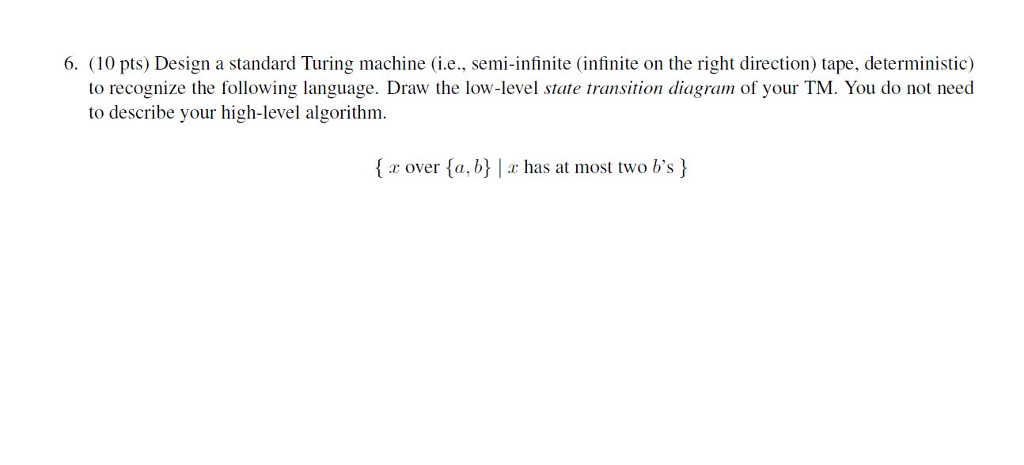 Solved 6. (10 pts) Design a standard Turing machine (i.e., | Chegg.com