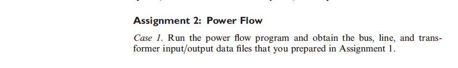 Assignment 2: Power Flow Case 1. Run the power flow | Chegg.com