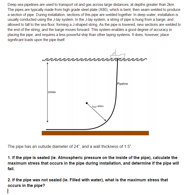 Solved Deep sea pipelines are used to transport oil and gas | Chegg.com