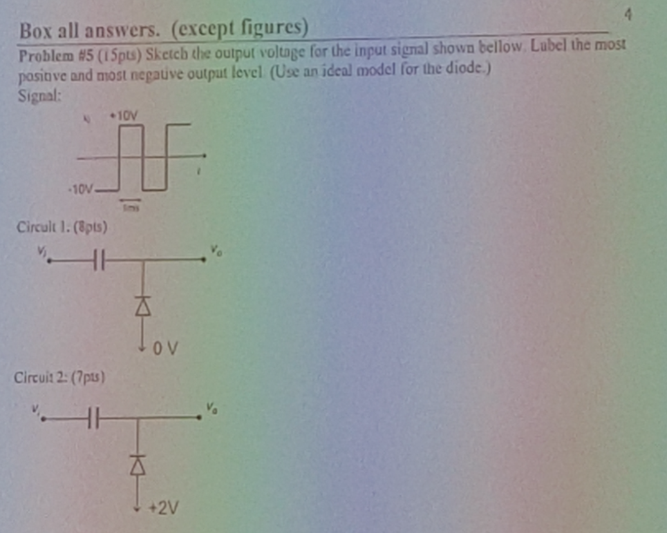 Solved Sketch The Output Voltage For The Input Signal Shown 